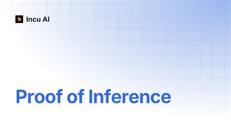 Proof Of Inference Incu Ai