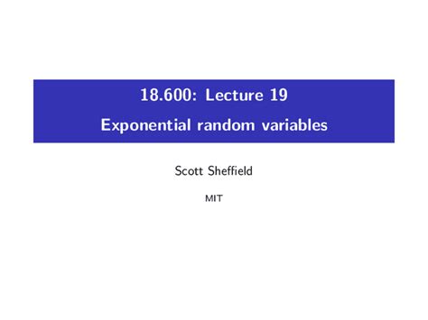 18 600 lecture 19 1in exponential random variables schemes and mind