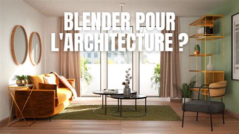 5 Raisons Choisir Le Logiciel Blender 3d Pour Larchitecture Apprendre Blender