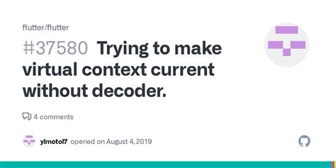 Trying To Make Virtual Context Current Without Decoder · Issue 37580