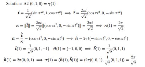 Geometry Finding The Curvature And Torsion Of A Curve Mathematics