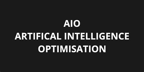Artificial Intelligence Optimisation