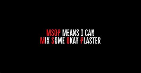 MSOP Msop Humor Sticker TeePublic