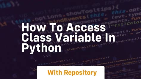 How To Access Class Variable In Python Youtube