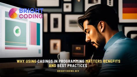 Mohamed Idbrahim On Linkedin Why Using Casings In Programming Matters Benefits And Best Practices