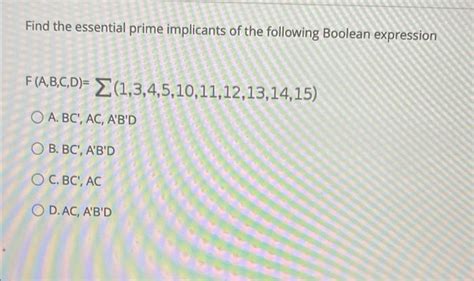 Solved Find The Essential Prime Implicants Of The Following