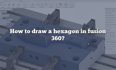 How To Draw A Hexagon In Fusion 360