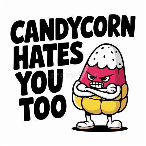 Grumpy Candycorn Hates You Too Funny Halloween Illustration Stock