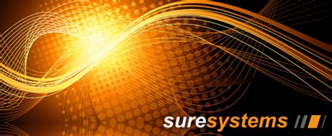 Why Sure Systems Sure Systems Hassle Free It