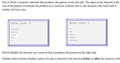 Solved Part A Write A Recursive Function That Produces The Chegg Com
