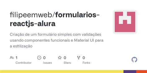 GitHub filipeemweb formularios reactjs alura Criação de um formulário simples validações