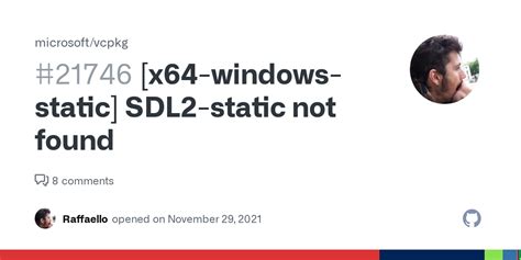 X Windows Static SDL Static Not Found Issue Microsoft Vcpkg GitHub