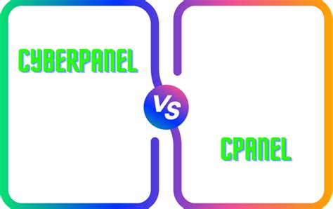 CPanel Vs CyberPanel Which One To Choose Key Differences