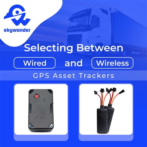 Selecting Between Wired And Wireless Gps Asset Trackers