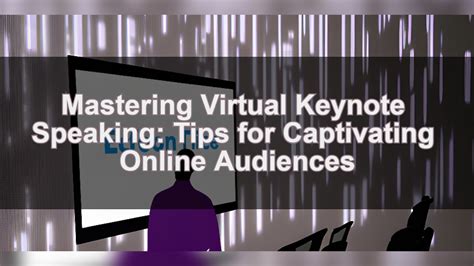 Mastering Virtual Keynote Speaking Tips For Captivating Online Audiences
