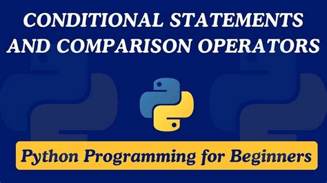 12 Conditional Statements And Comparison Operators Python Programming For Beginners Youtube
