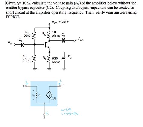 Solved Given Re 10 Ω Calculate The Voltage Gain Av Of The