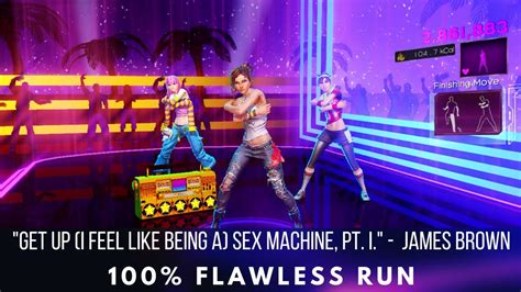 Dance Central 3 Get Up I Feel Like Being A Sex Machine Pt I James Brown Flawless Run