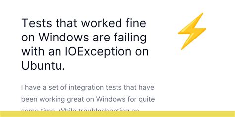 Tests That Worked Fine On Windows Are Failing With An Ioexception On