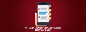 Integration Of Chatbot Using Ruby On Rails RailsCarma Ruby On Rails Development Company