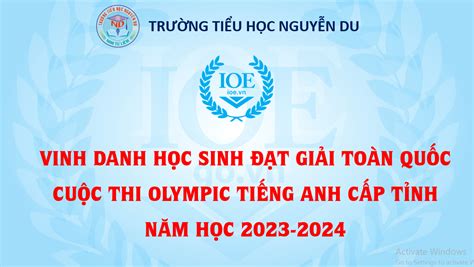 Vinh danh Toàn Quốc học sinh đạt giải IOE cấp Thành phố Trường Tiểu Học Nguyễn Du
