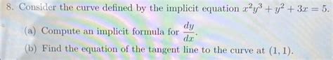 Solved 8 Consider The Curve Defined By The Implicit