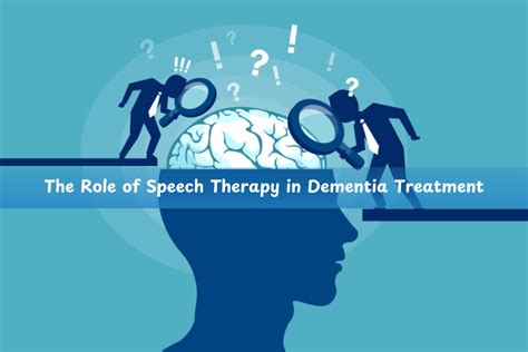 the role of speech therapy in dementia treatment