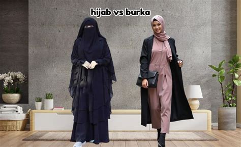 Understanding Hijab Vs Burka FashionistaHub