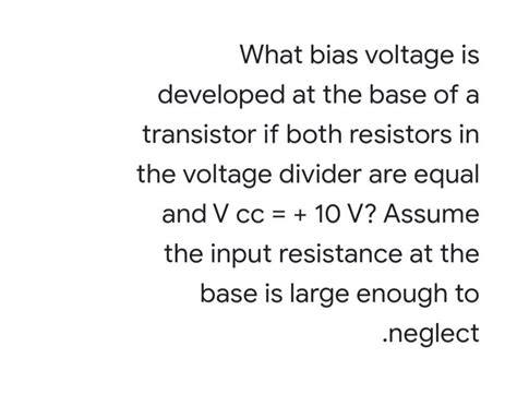 Solved What Bias Voltage Is Developed At The Base Of A Chegg Com
