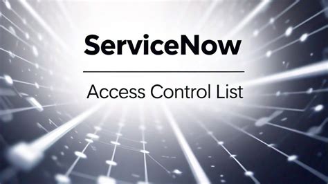 Understanding Access Control Lists Acls In Servicenow