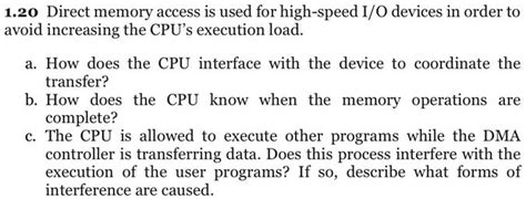 Solved 12o Direct Memory Access Is Used For High Speed Io Devices In Order To Avoid
