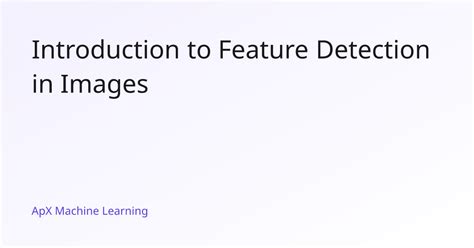 Introduction To Feature Detection In Images