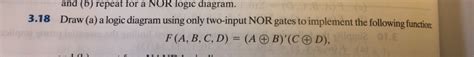 Solved 318 And B Repeat For A Nor Logic Diagram Draw A