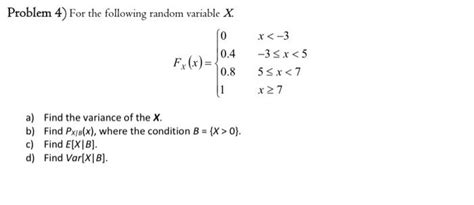 solved problem 4 for the following random variable x