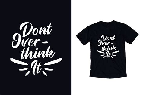 Dont Overthink It Modern Typography Quote T Shirt Design