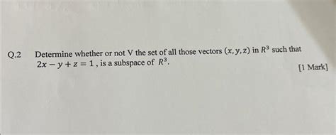 solved q 2 determine whether or not v the set of all those