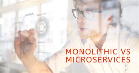 The Evolution From Monolithic To Microservices Architecture In The It Industry