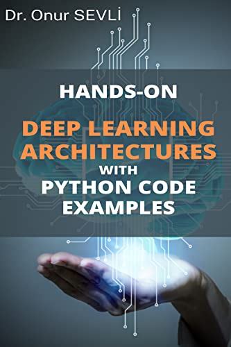 hands on deep learning architectures with python code examples ebook
