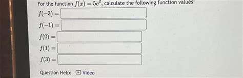 Solved For The Function Fx 5e Calculate The Following
