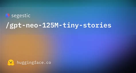 segestic gpt neo 125m tiny stories · hugging face