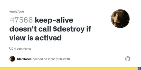 Keep Alive Doesn T Call Destroy If View Is Actived Issue Vuejs Vue GitHub