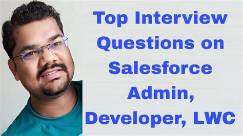 Top Salesforce Interview Questions For Admin Developer And Lwc 2025