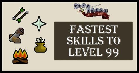 Osrs Fastest Skills To 99