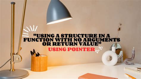 Using A Structure In A Function With No Arguments Or Return Value Using Pointer Youtube