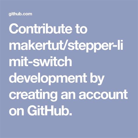 Stepper Limit Switch Development On Github