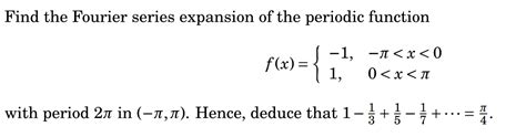 Solved Find The Fourier Series Expansion Of The Periodic