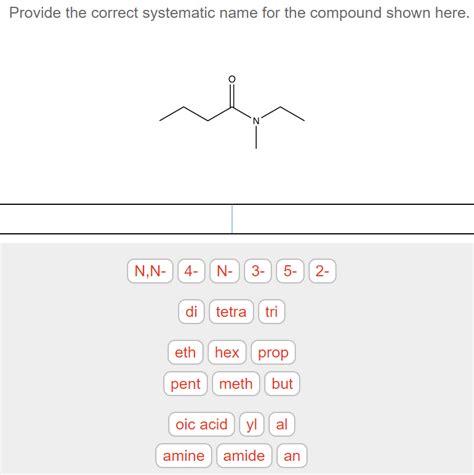 Solved Provide The Correct Common Name For The Compound Chegg Com