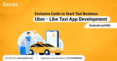 Exclusive Guide To Start Taxi Business Uber Like Taxi App Development Ezulix Software Blog