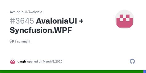 AvaloniaUI Syncfusion WPF Issue AvaloniaUI Avalonia GitHub