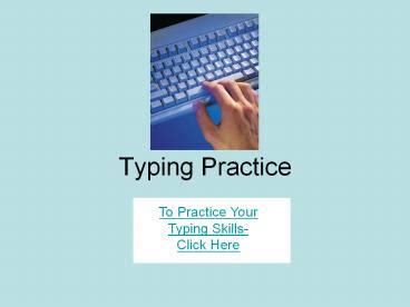 PPT Typing Practice PowerPoint Presentation Free To View Id D E ZDc Z